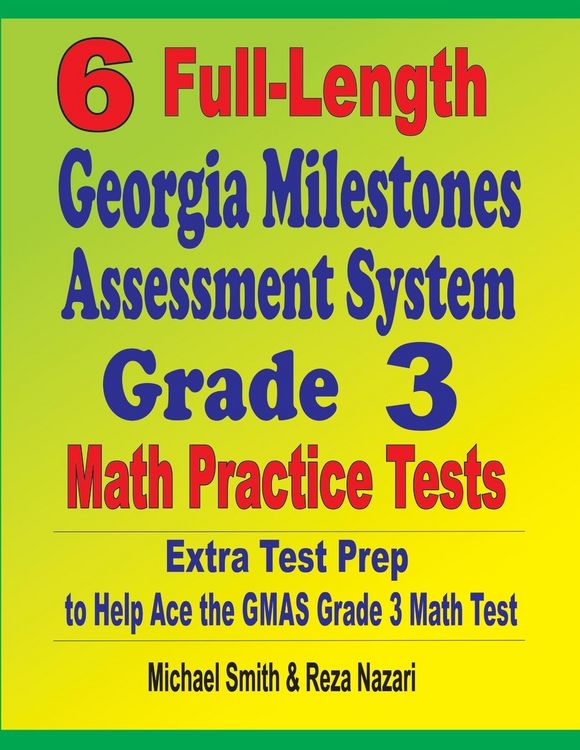 6 Full-Length Georgia Milestones Assessment System Grade 3 Math ...
