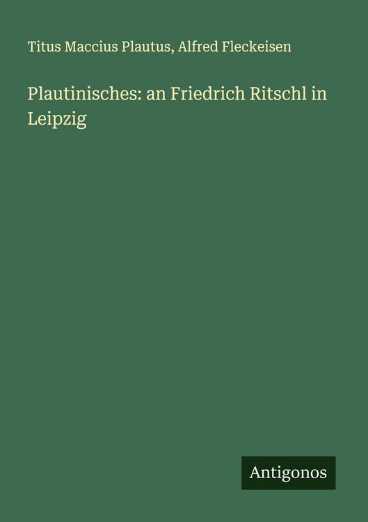 "Plautinisches: an Friedrich Ritschl in Leipzig" online kaufen