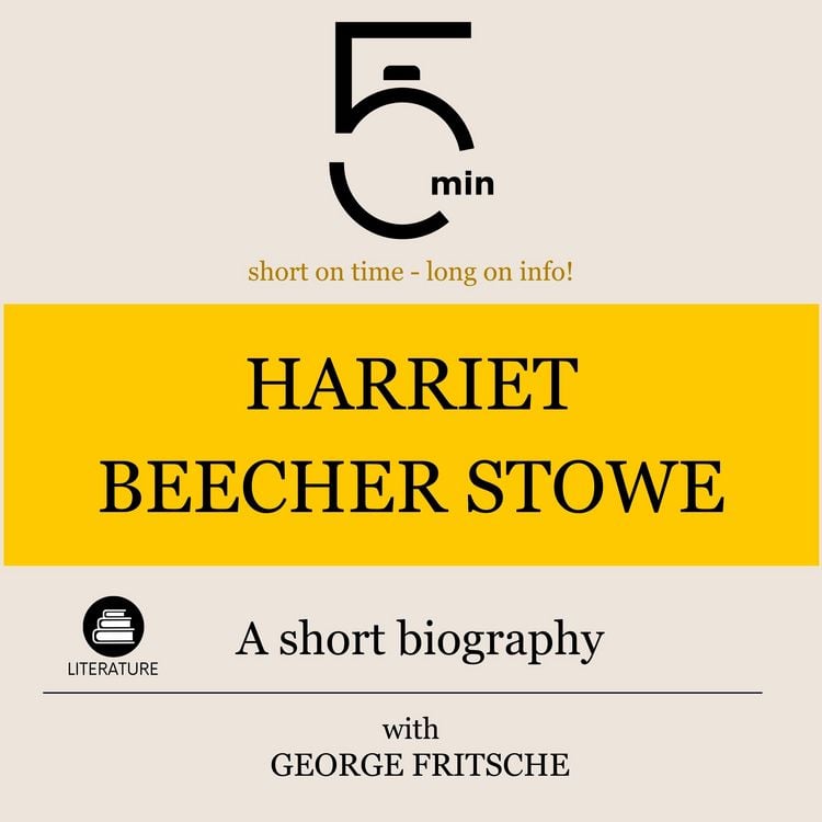 "Harriet Beecher Stowe: A short biography" als Hörbuch kaufen