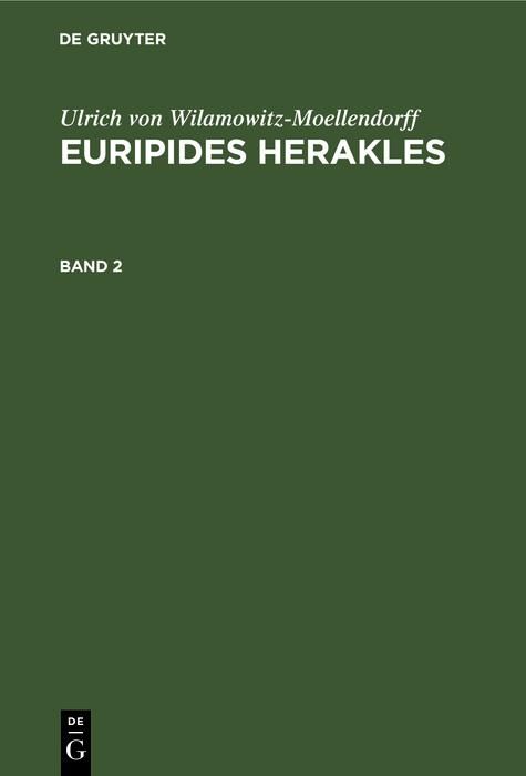 "Ulrich von Wilamowitz-Moellendorff: Euripides Herakles. Band 2" als eBook kaufen