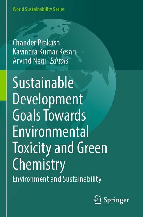 "Sustainable Development Goals Towards Environmental Toxicity and Green ...