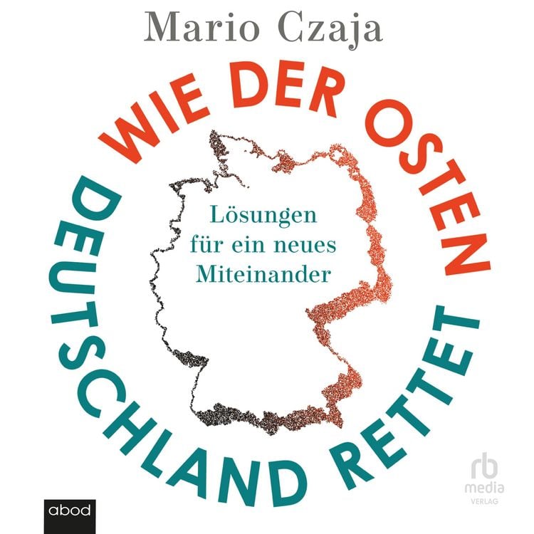 "Wie der Osten Deutschland rettet" als Hörbuch kaufen