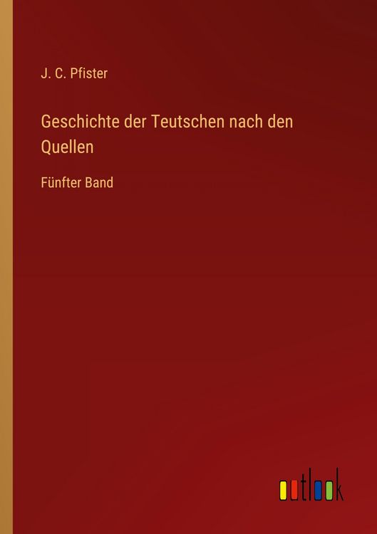 "Geschichte der Teutschen nach den Quellen" online kaufen
