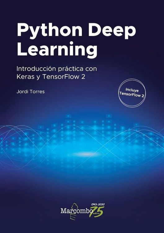 "Python Deep Learning : introducción práctica con Keras y TensorFlow 2 ...