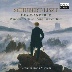 Schubert/Liszt:Der Wanderer,Wanderer Fantasie,Song von Giovanni Doria Miglietta (CD) kaufen