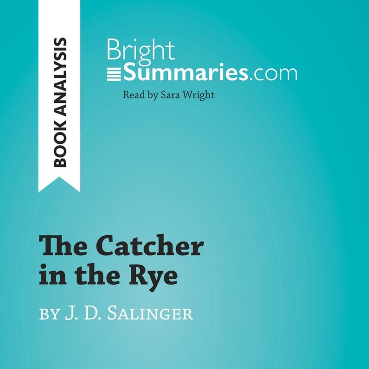 "The Catcher in the Rye by J. D. Salinger (Book Analysis)" als Hörbuch ...