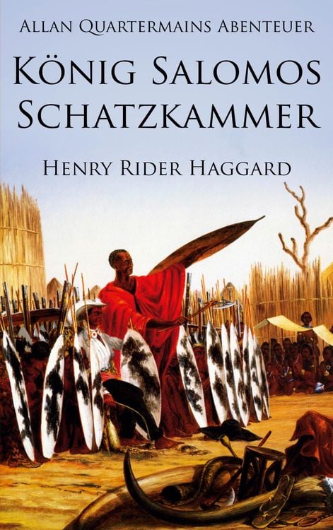 "Allan Quatermains Abenteuer: König Salomos Schatzkammer" von Haggard ...
