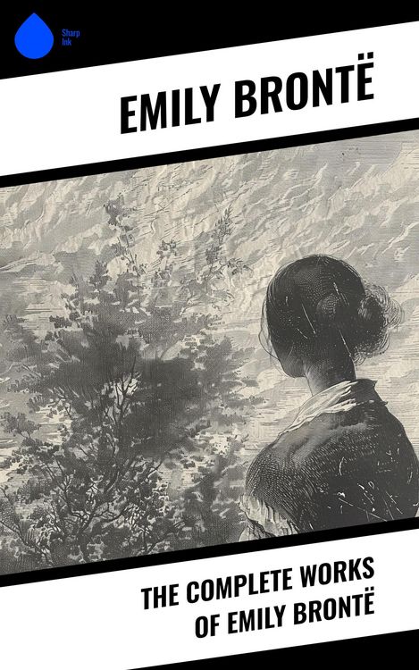 "The Complete Works of Emily Brontë" als eBook kaufen