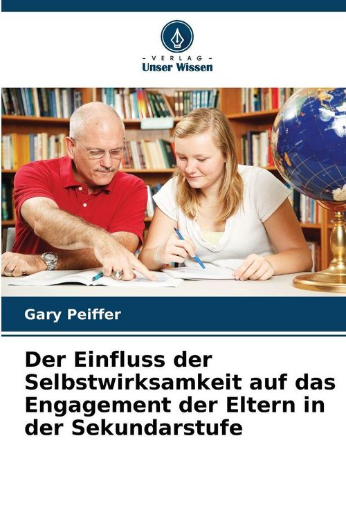 "Der Einfluss der Selbstwirksamkeit auf das Engagement der Eltern in ...