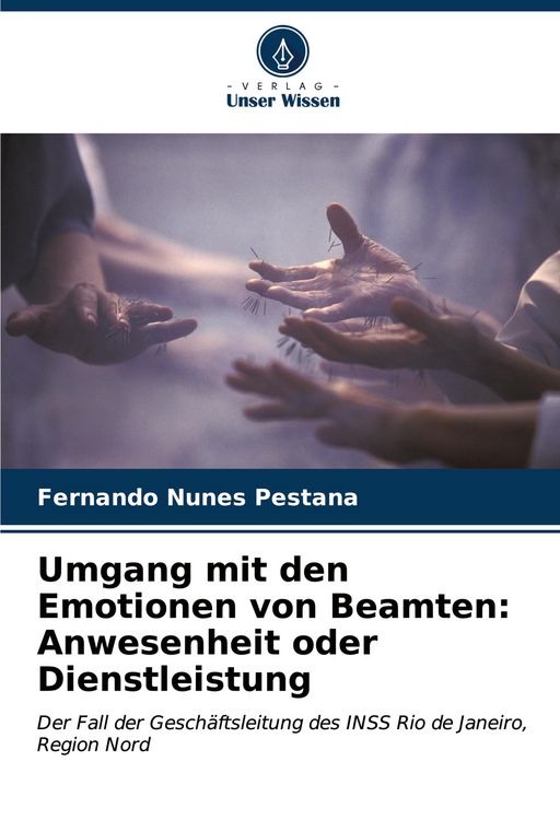 "Umgang mit den Emotionen von Beamten: Anwesenheit oder Dienstleistung ...