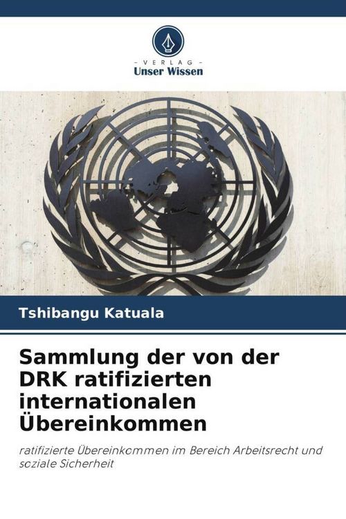 "Sammlung der von der DRK ratifizierten internationalen Übereinkommen ...