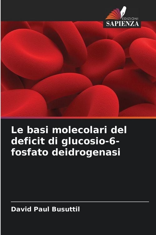 "Le basi molecolari del deficit di glucosio-6-fosfato deidrogenasi" auf ...