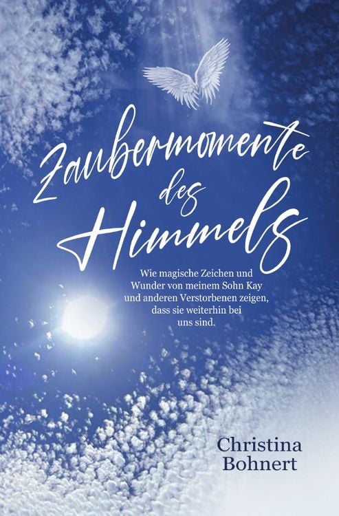 "Zaubermomente des Himmels: Wie magische Zeichen und Wunder von meinem ...