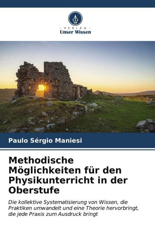 "Methodische Möglichkeiten für den Physikunterricht in der Oberstufe ...