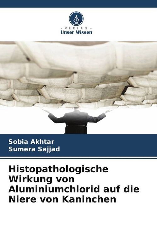"Histopathologische Wirkung von Aluminiumchlorid auf die Niere von ...