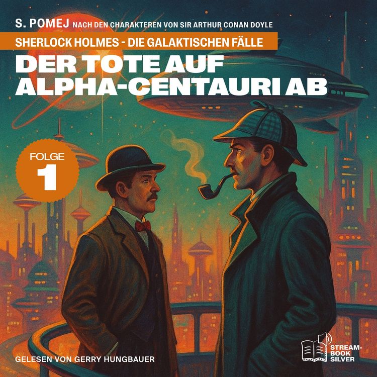 "Der Tote auf Alpha-Centauri Ab (Sherlock Holmes - Die galaktischen ...
