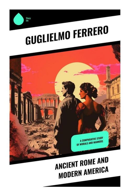 "Ancient Rome and Modern America" online kaufen