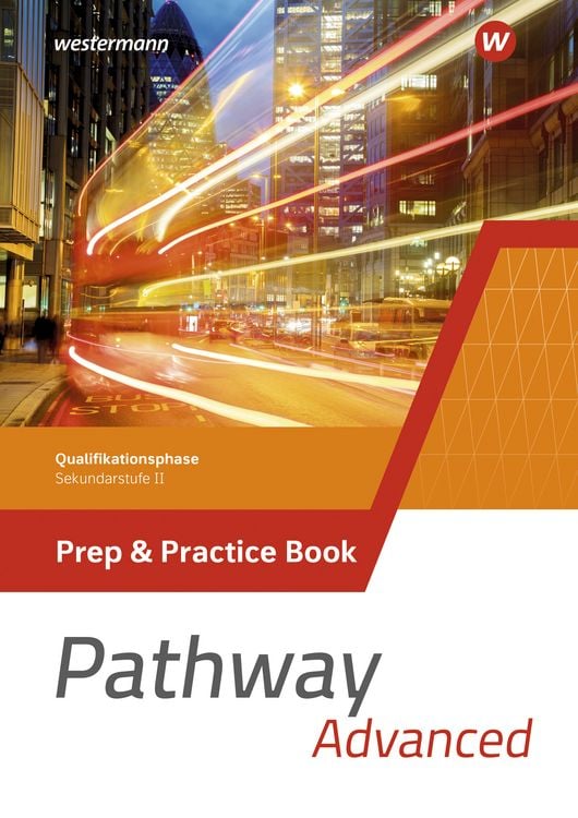 Pathway Advanced. Prep & Practice Book. Qualifikationsphase ...