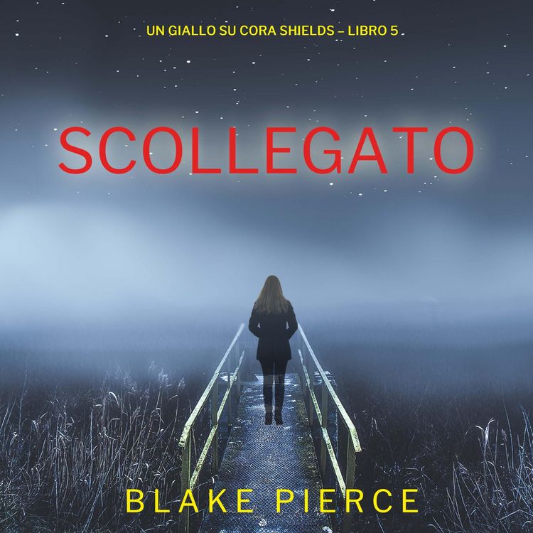 "Scollegato (Un giallo su Cora Shields – Libro 5)" als Hörbuch kaufen
