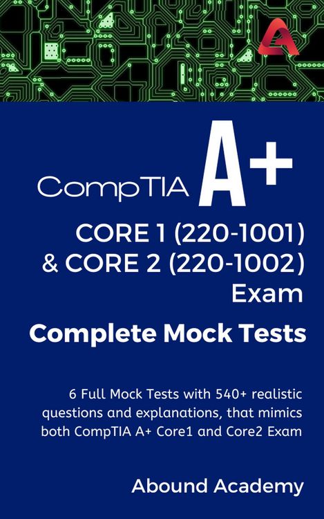 "CompTIA A+ Core1 (220-1001) and Core2 (220-1002) Exam Complete Mock ...