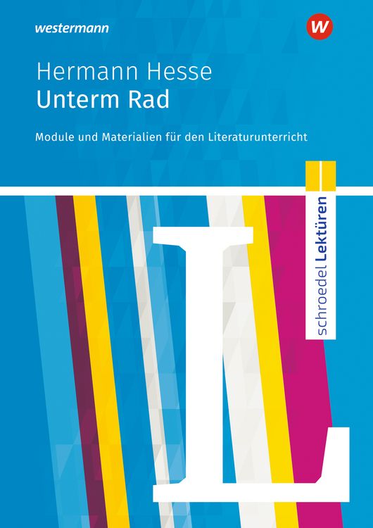 Unterm Rad Module und Materialien für den Literaturunterricht ...