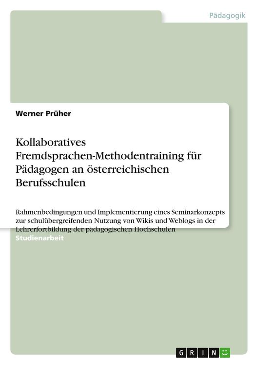 "Kollaboratives Fremdsprachen-Methodentraining für Pädagogen an österreichischen Berufsschulen ...
