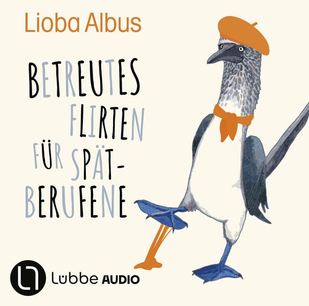 "Betreutes Flirten für Spätberufene" als Hörbuch kaufen