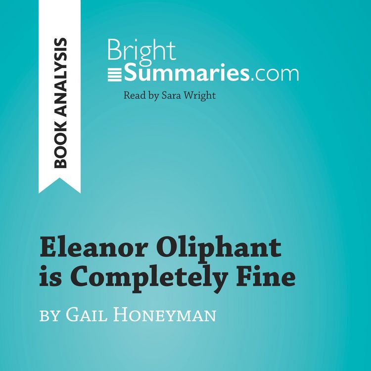 "Eleanor Oliphant is Completely Fine by Gail Honeyman (Book Analysis ...