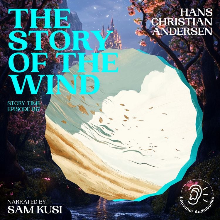 "The Story of the Wind (Story Time, Episode 187)" als Hörbuch kaufen