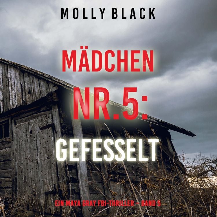 "Mädchen Nr.1: Mord (Ein Maya Gray FBI-Thriller – Band 1)" als Hörbuch ...