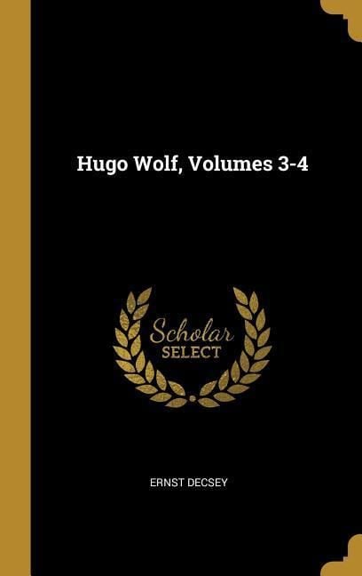 "Hugo Wolf, Volumes 3-4" online kaufen