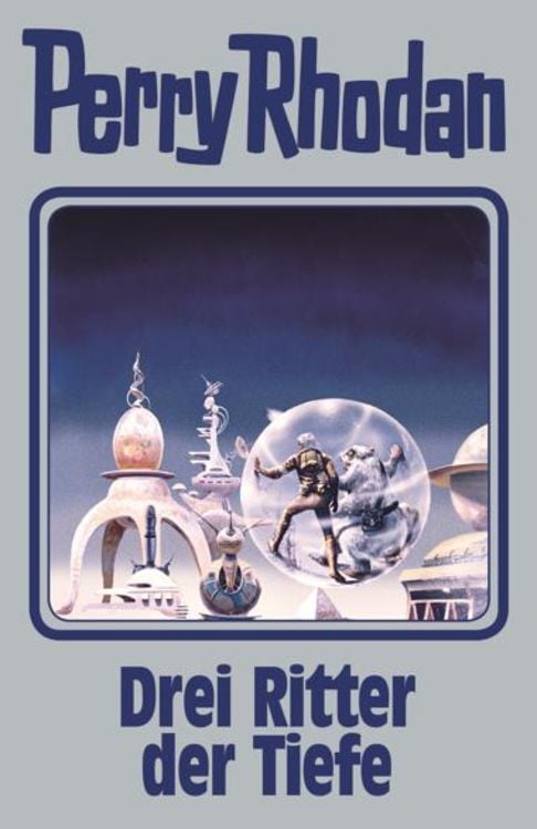 "Drei Ritter der Tiefe" von Perry Rhodan bei bücher.de bestellen