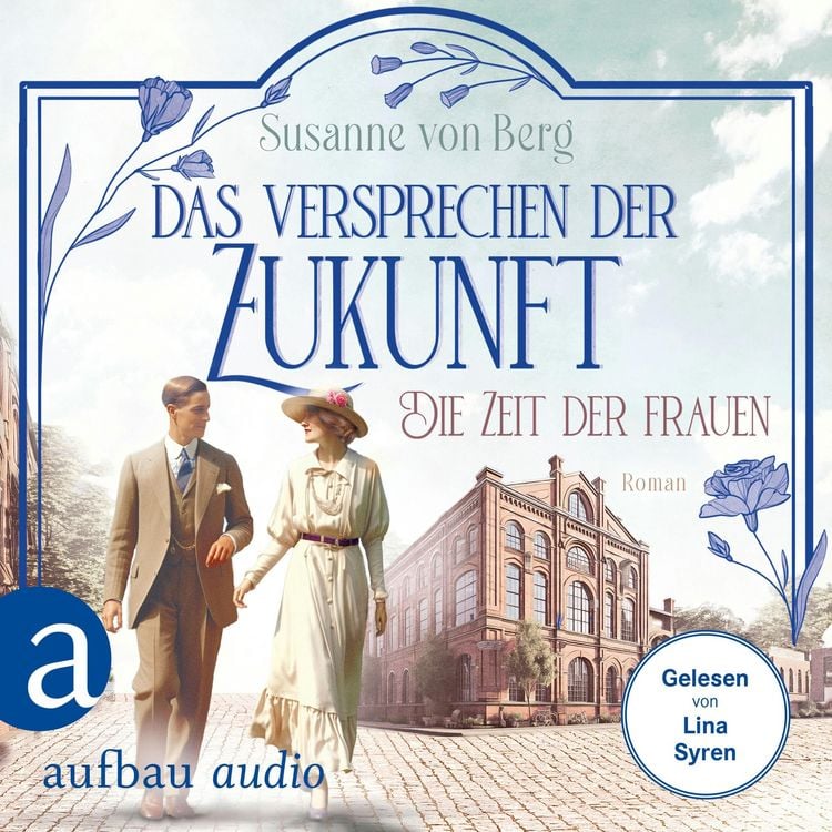 "Die Zeit der Frauen - Das Versprechen der Zukunft" als Hörbuch kaufen