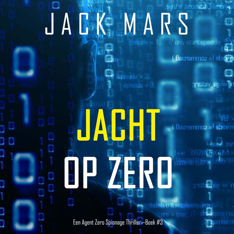 Jacht op Zero (Een Agent Zero Spionage Thriller—Boek #3) von Jack Mars ...