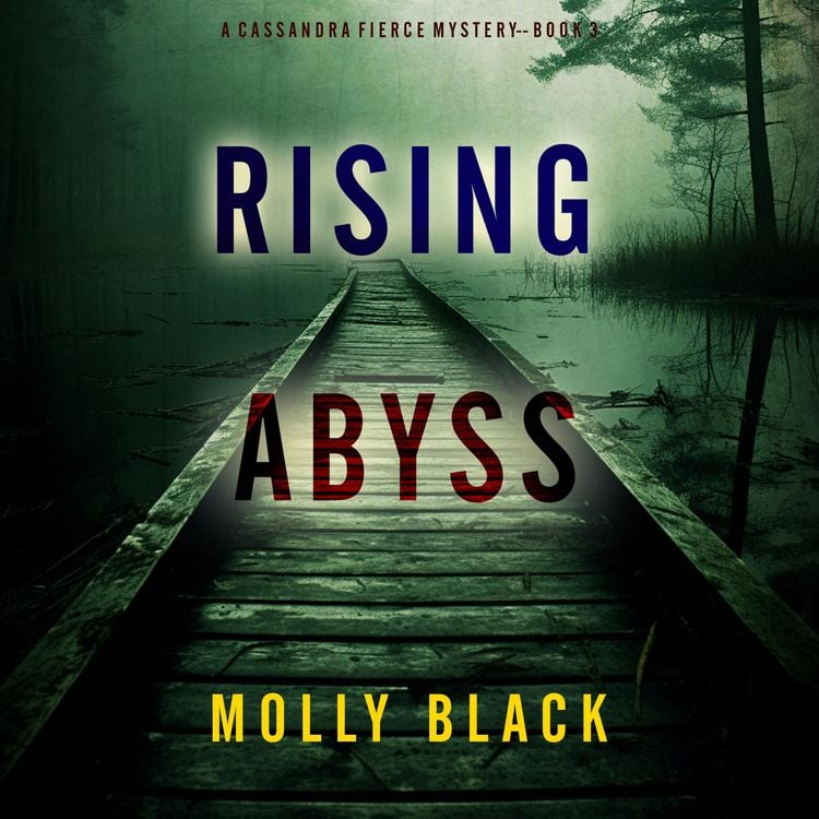 "Rising Abyss (A Cassandra Fierce Suspense Thriller—Book Three)" als Hörbuch kaufen