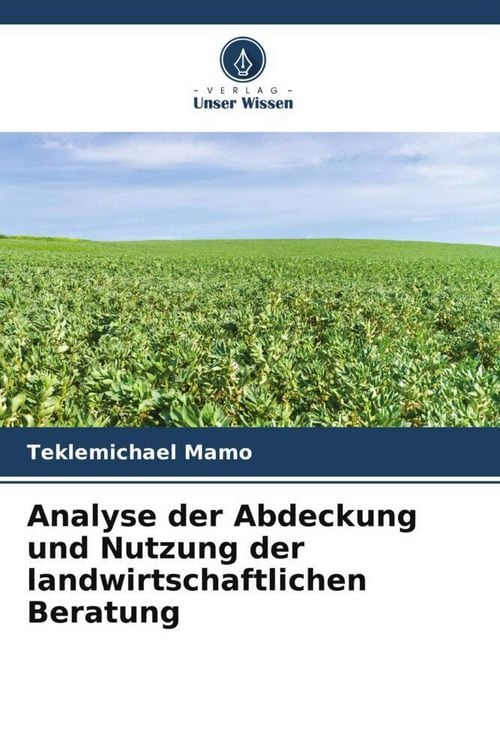 "Analyse der Abdeckung und Nutzung der landwirtschaftlichen Beratung ...