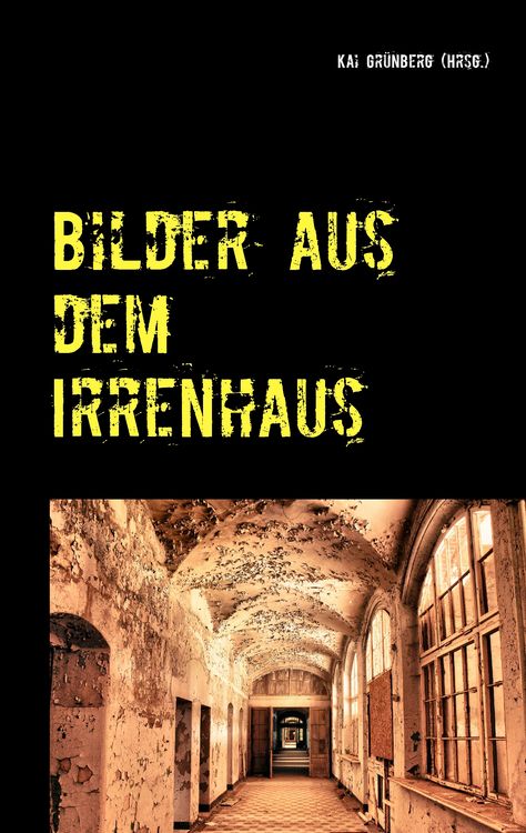 "Bilder aus dem Irrenhaus" online kaufen