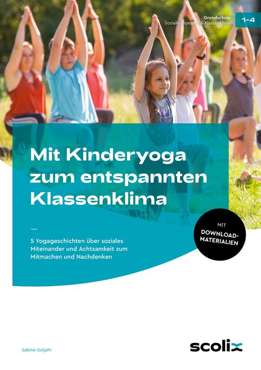 Mit Kinderyoga zum entspannten Klassenklima - Grundschule Schulbuch ...