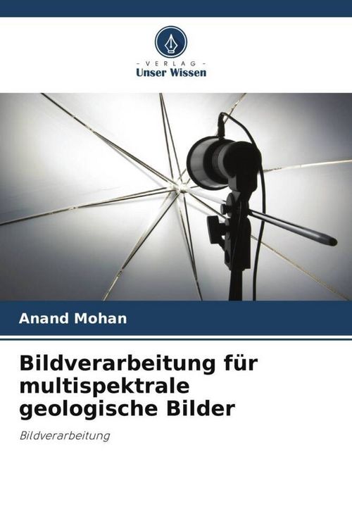 "Bildverarbeitung für multispektrale geologische Bilder" online kaufen