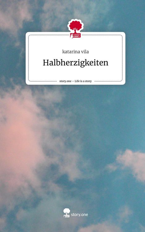 "Halbherzigkeiten. Life is a Story - story.one" online kaufen