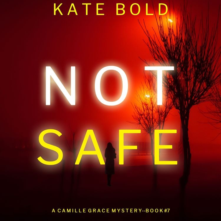 "Not Safe (A Camille Grace FBI Suspense Thriller—Book 7)" als Hörbuch kaufen