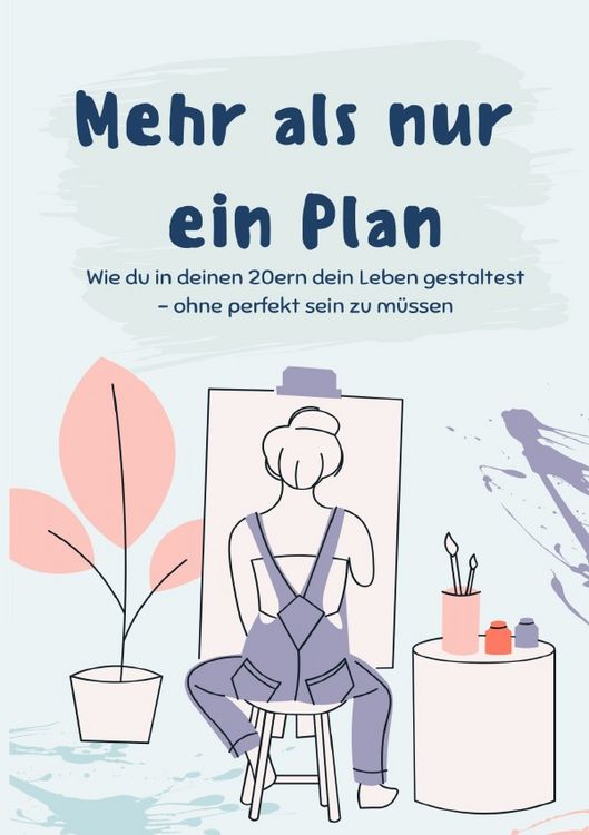 "Mehr als nur ein Plan: Wie du in deinen 20ern dein Leben gestaltest ...