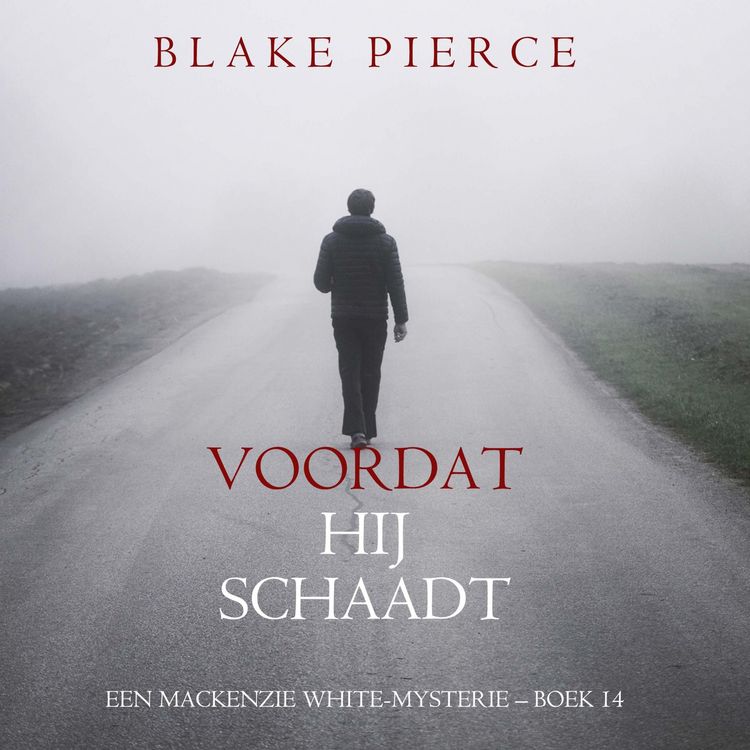 "Voordat hij Schaadt (Een Mackenzie White-mysterie – Boek 14)" als ...