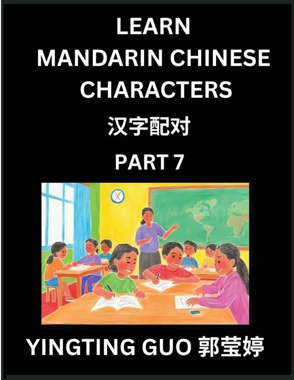 Learn Mandarin Chinese Characters (Volume 7)- China's Ancient Language ...