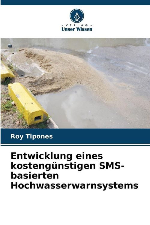 "Entwicklung eines kostengünstigen SMS-basierten Hochwasserwarnsystems ...