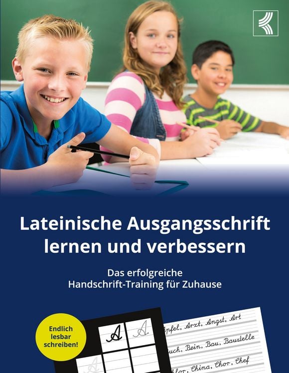 "Lateinische Ausgangsschrift lernen und verbessern - Das erfolgreiche Handschrift-Training für ...