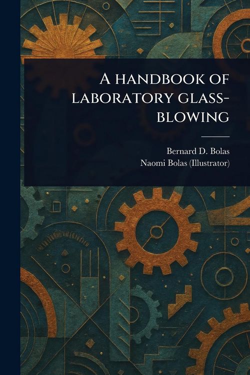 "A Handbook of Laboratory Glass-blowing" auf Englisch kaufen