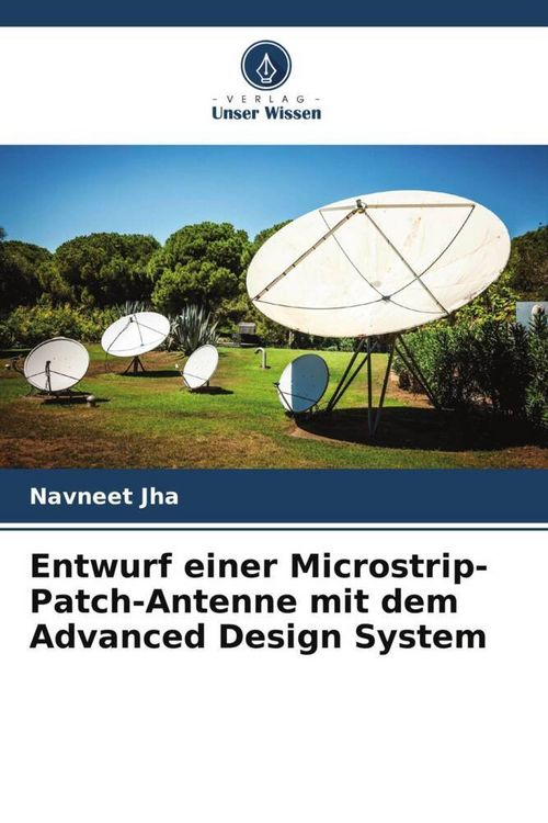 "Entwurf einer Microstrip-Patch-Antenne mit dem Advanced Design System ...