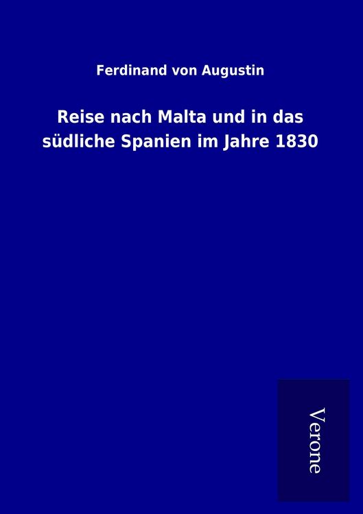 "Reise nach Malta und in das südliche Spanien im Jahre 1830" online kaufen