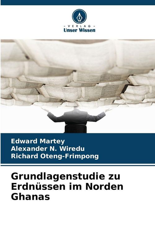 "Grundlagenstudie zu Erdnüssen im Norden Ghanas" online kaufen
